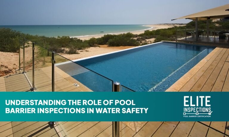 Understanding the Role of Pool Barrier Inspections in Water Safety